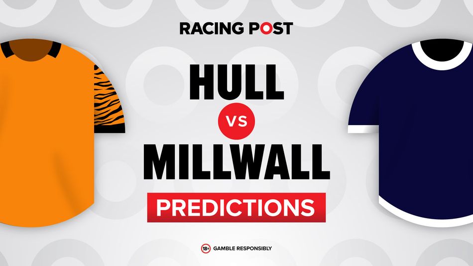 Hull vs Millwall: Championship predictions, team news, betting tips ...