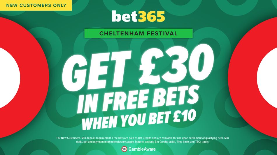 bet365 Cheltenham Festival Friday Free Bet: Bet £10, Get £30 | Racing Post