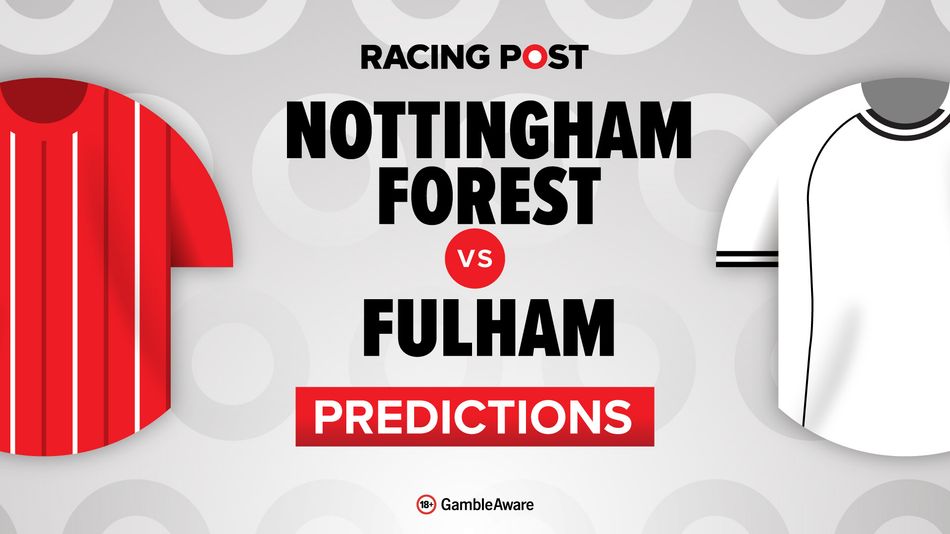 Nottingham Forest vs Fulham betting tips: team news, predictions, bet ...