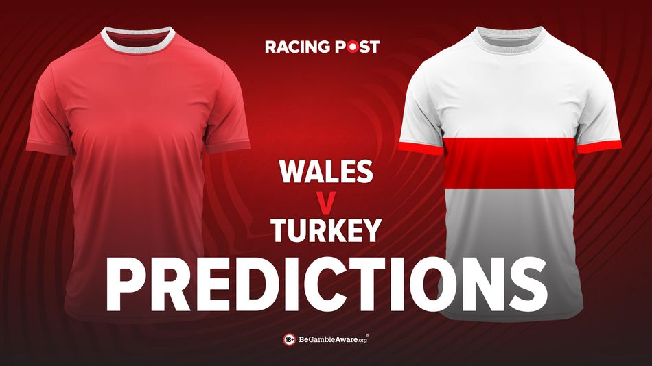 Wales v Turkey Euro 2024 predictions, betting odds & tips | Racing Post