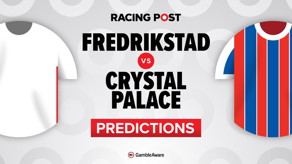 Fredrikstad vs Crystal Palace predictions, team news, betting tips ...