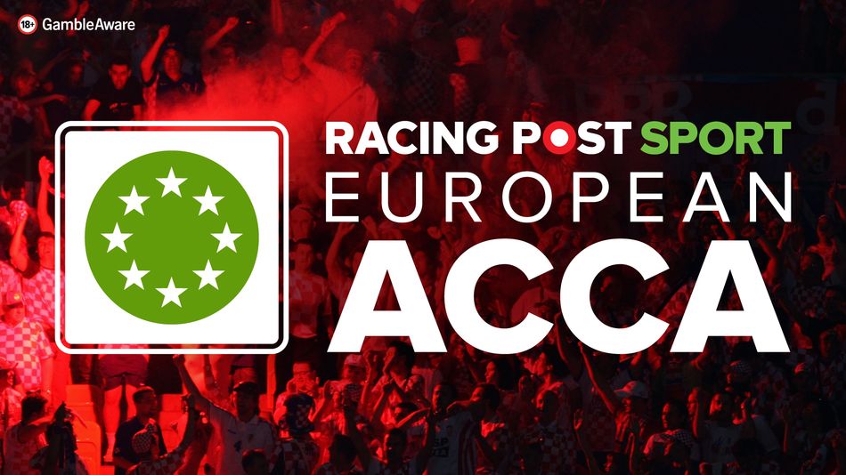 Sunday's European acca tips: Our 9-1 acca from across the continent ...