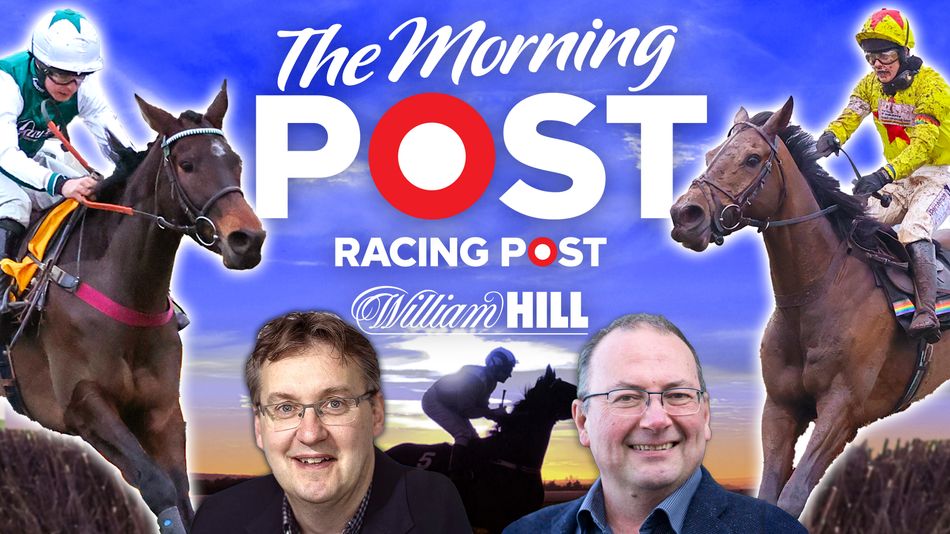The Morning Post: Tom Segal and Paul Kealy preview all of the weekend ...
