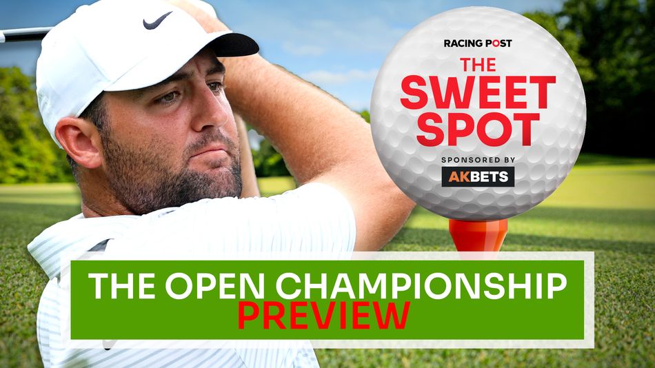 The Sweet Spot | The Open Championship golf tips | Racing Post
