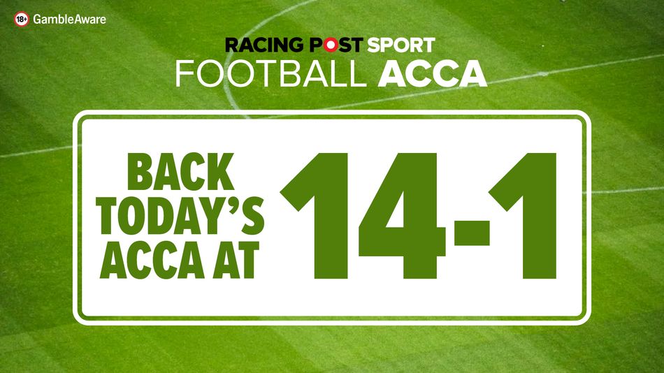 Football accumulator tips for Thursday, January 15: Back our acca at 14 ...