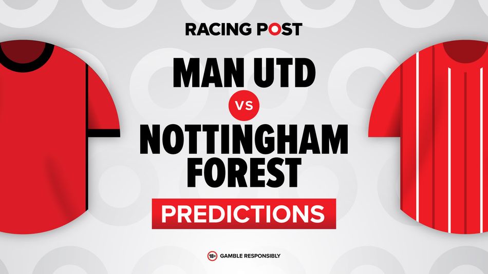 Manchester United vs Nottingham Forest predictions, team news, betting ...