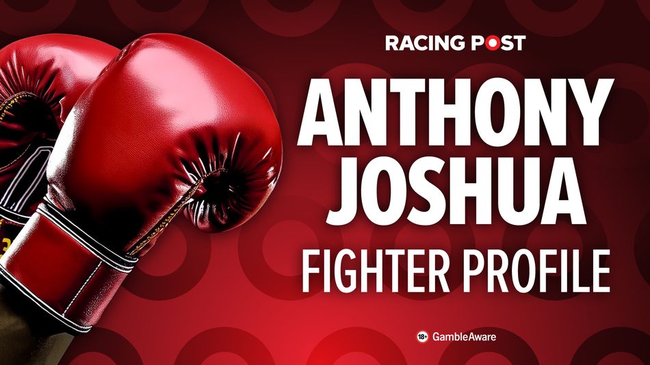 Anthony Joshua: Boxing record, career stats & fighter profile | Racing Post