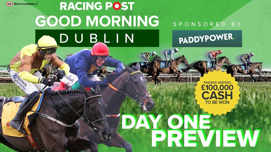 Good Morning Dublin: Ruby Walsh, Johnny Dineen and Paul Kealy preview day one of the Dublin ...