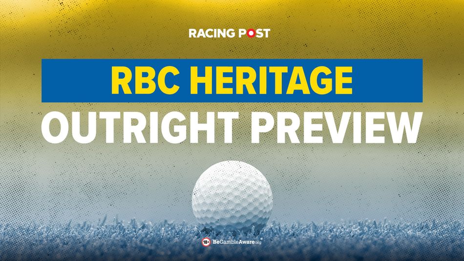 Steve Palmer's RBC Heritage predictions & golf betting tips | Racing Post