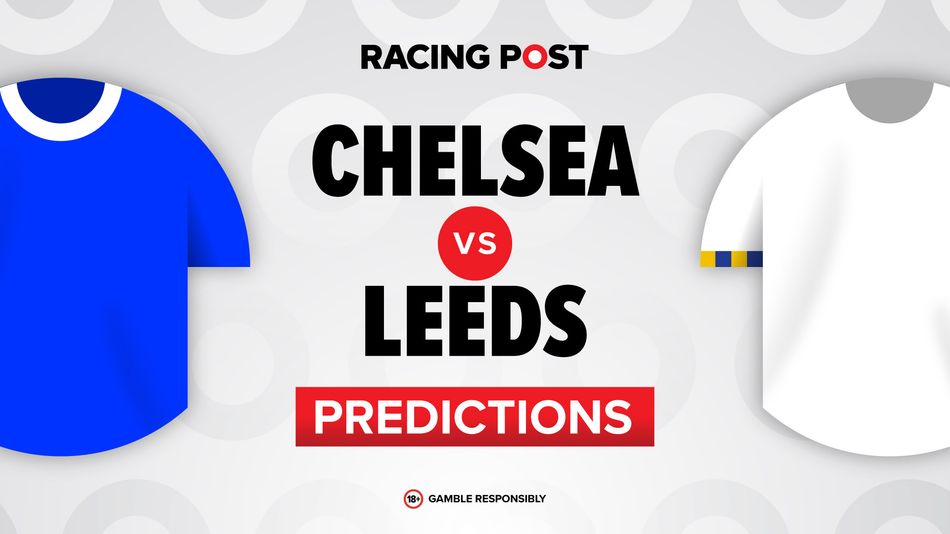 Chelsea vs Leeds predictions, team news, betting tips, odds and Bet ...